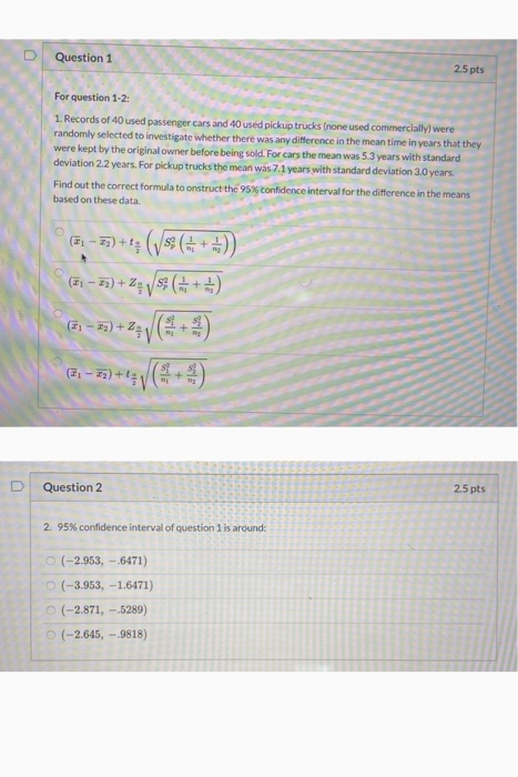 Solved D Question 1 Question 1 2.5 pts For question 1-2 1. | Chegg.com