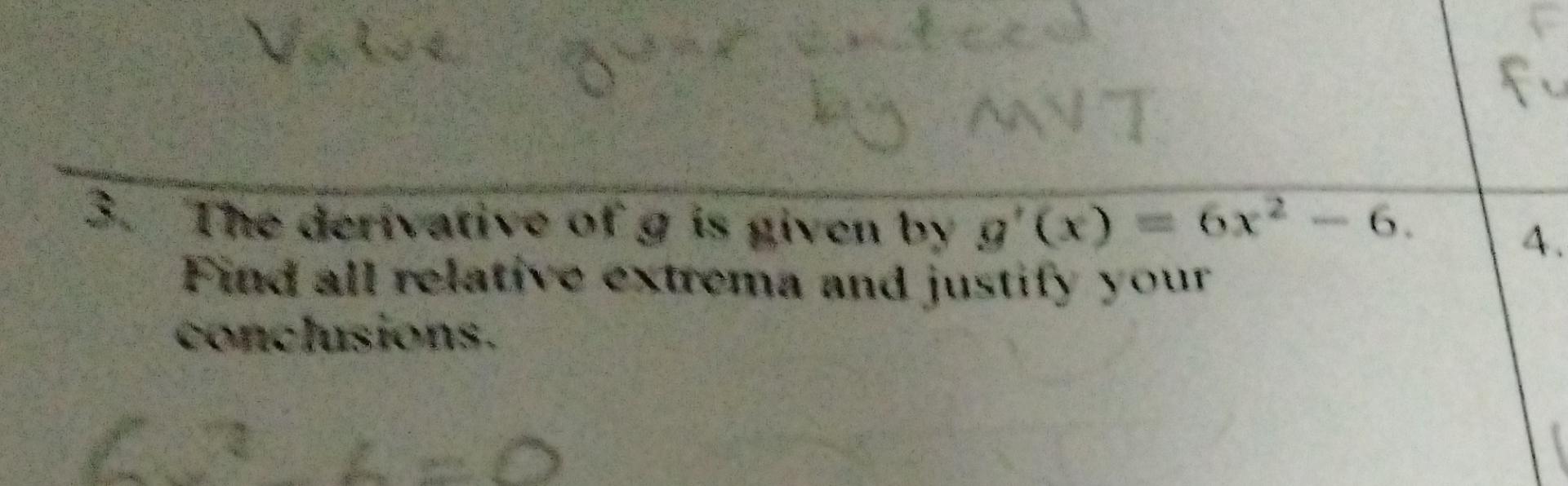 Solved 3. The derivarive of g is given by g′(x)=6x2−6. Find | Chegg.com