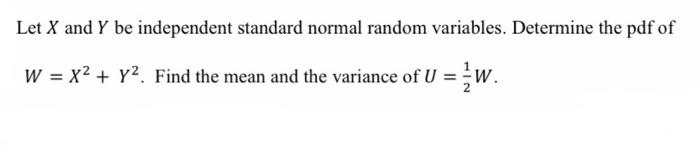 Solved Let X and Y be independent standard normal random | Chegg.com