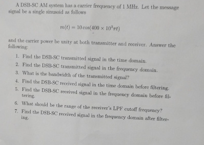 Solved A DSB-SC AM system has a carrier frequency of 1MHz. | Chegg.com