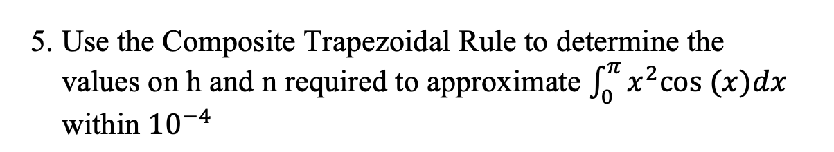 Solved Use the Composite Trapezoidal Rule to ﻿determine | Chegg.com