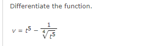 Solved Differentiate the function.v=t5-1t54 | Chegg.com