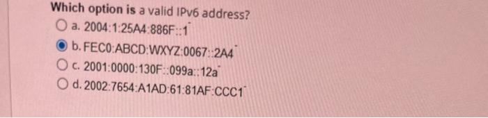 Solved Which option is a valid IPv6 address? a. | Chegg.com