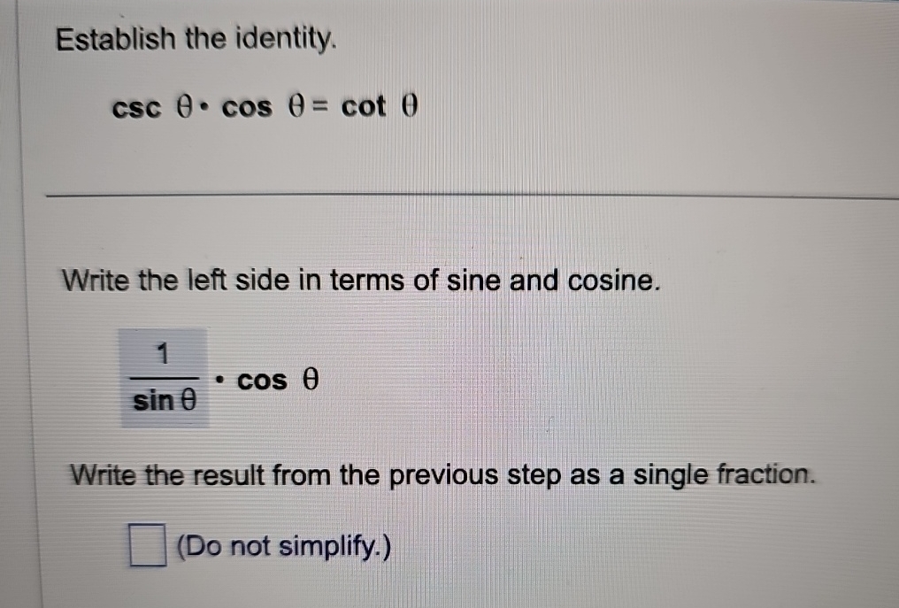 Solved Establish the identity.cscθ*cosθ=cotθWrite the left | Chegg.com