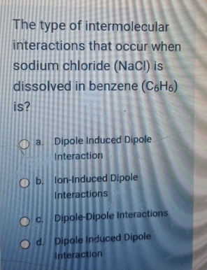 Solved The type of intermolecular interactions that occur | Chegg.com