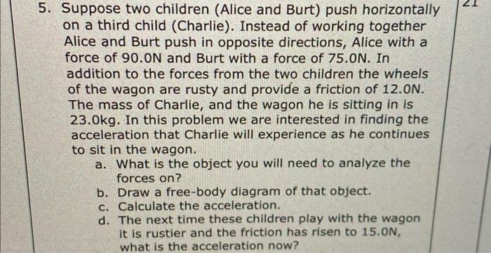 Solved Suppose two children (Alice and Burt) push | Chegg.com
