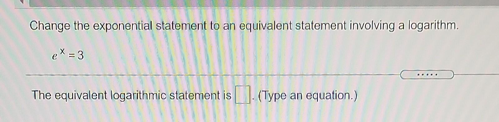 Solved Change the exponential statement to an equivalent | Chegg.com