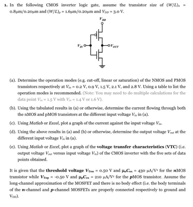Solved 1. In the following CMOS inverter logic gate, assume | Chegg.com