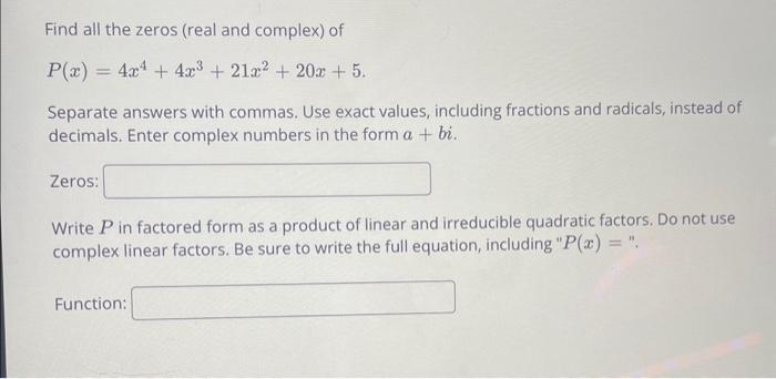 Solved Find all the zeros (real and complex) of | Chegg.com