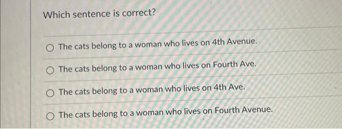 Which sentence is correct? The cats belong to a woman | Chegg.com