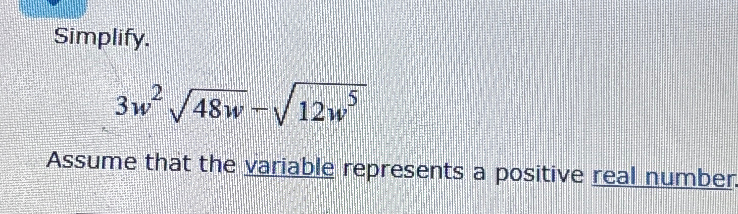 Simplify.3w248w2-12w52Assume that the variable | Chegg.com