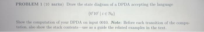 Solved PROBLEM 1 (10 marks) Draw the state diagram of a DPDA | Chegg.com