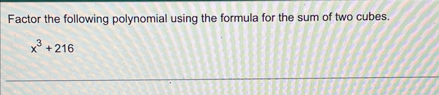 Solved Factor the following polynomial using the formula for | Chegg.com