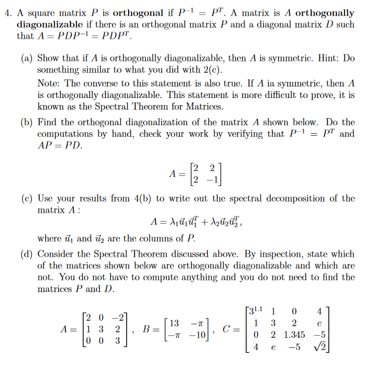 Solved A square matrix P ﻿is orthogonal if P-1=PT. ﻿A matrix | Chegg.com