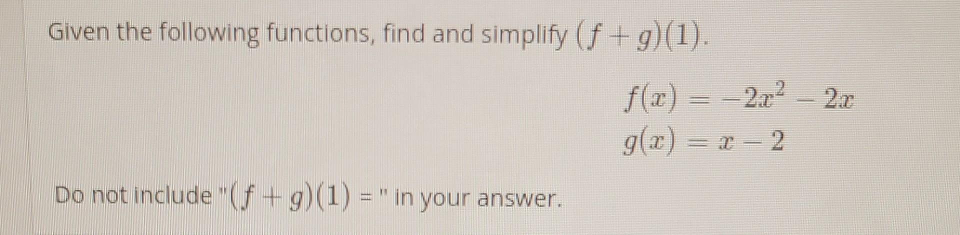 Solved Given the following functions, find and simplify | Chegg.com