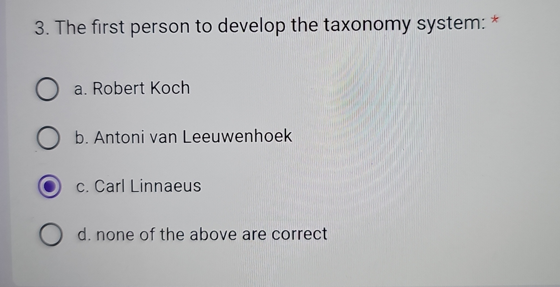 Solved The first person to develop the taxonomy system: *a. | Chegg.com