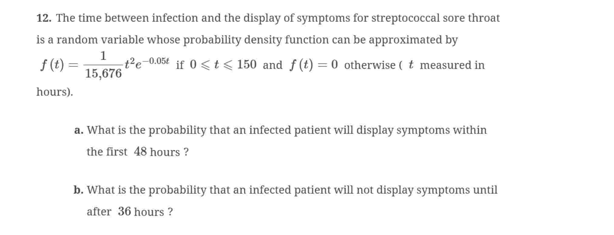 Solved The time between infection and the display of | Chegg.com