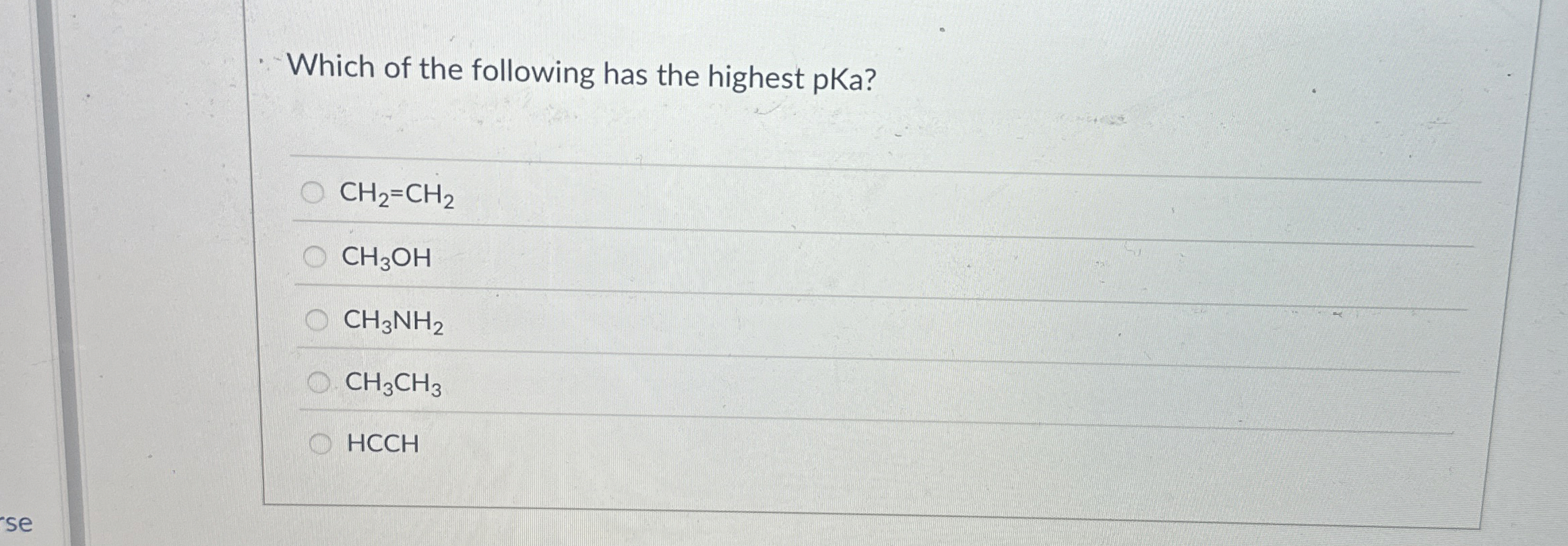 Solved Which of the following has the highest pKa | Chegg.com