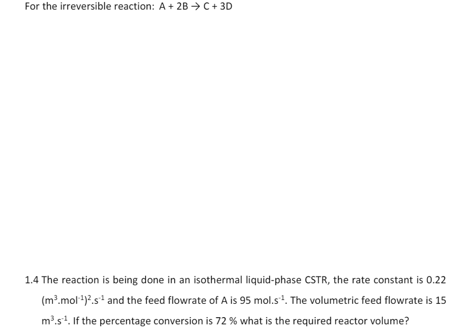 Solved A+2B --> ﻿C+3D The reaction is being done in an | Chegg.com