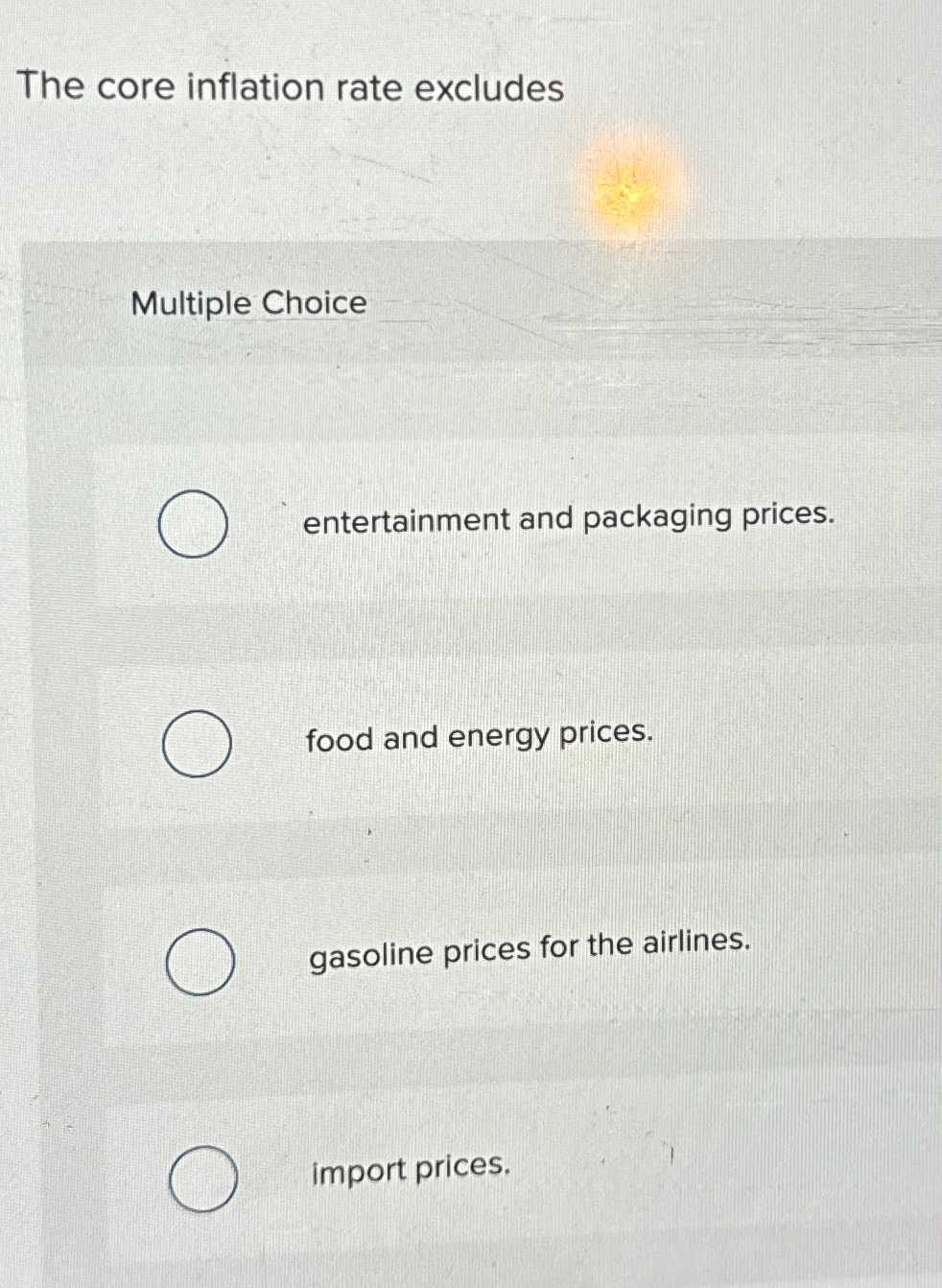 Solved The core inflation rate excludesMultiple Choice | Chegg.com