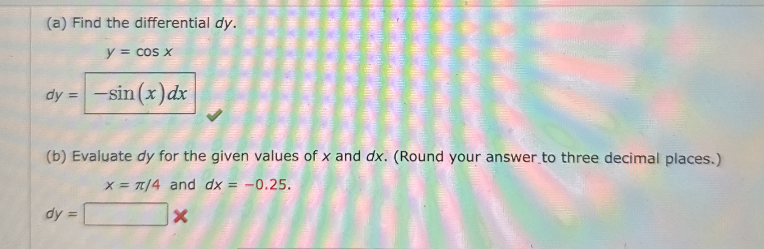 Solved (a) ﻿Find the differential dy.y=cosx(b) ﻿Evaluate dy | Chegg.com