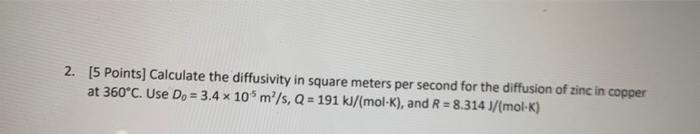 Solved 2. [5 Points] Calculate the diffusivity in square | Chegg.com
