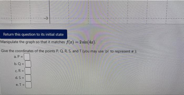 Solved a. 7= F 4= i. 8 = a. 5= 4. T=Manipulate the graph so | Chegg.com