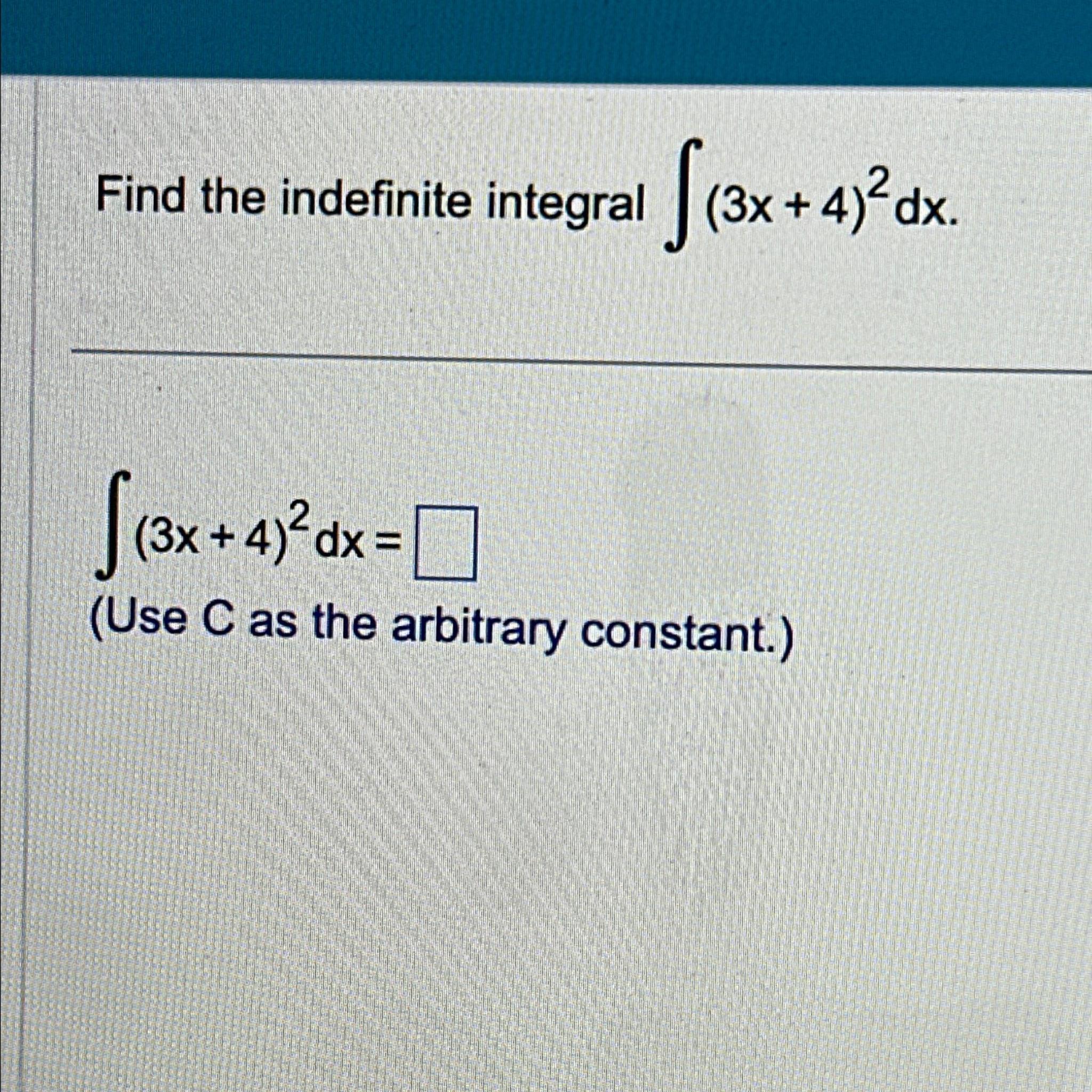 Solved Find the indefinite integral | Chegg.com