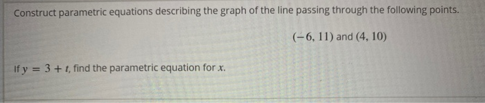 Solved Construct parametric equations describing the graph | Chegg.com