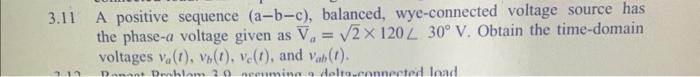 Solved 3.11 A positive sequence (a−b−c), balanced, | Chegg.com