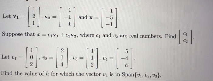 Solved Let vi = and x = -1 -5 , V2 = Suppose that x = C1V1 + | Chegg.com