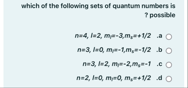 Solved which of the following sets of quantum numbers is? | Chegg.com