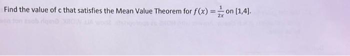 Solved Find the value of c that satisfies the Mean Value | Chegg.com