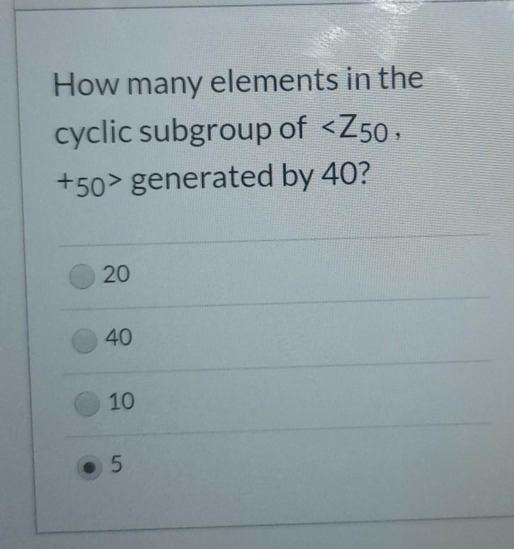 Solved How many elements in the cyclic subgroup of | Chegg.com