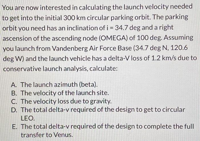 Solved You are now interested in calculating the launch | Chegg.com