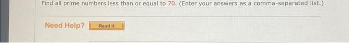 Solved Find all prime numbers less than or equal to 70. | Chegg.com