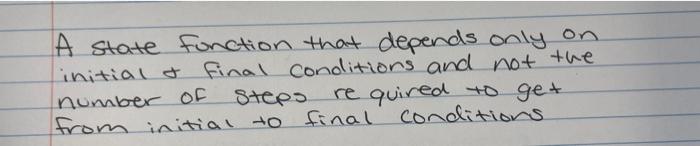 Solved A state function that depends only on initial \& | Chegg.com