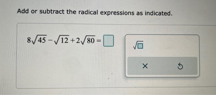 Add or subtract the radical expressions as indicated. | Chegg.com
