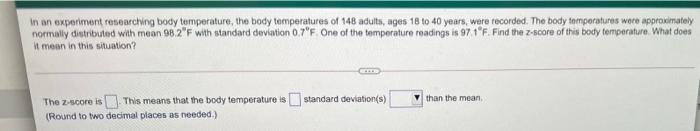 Solved In an experiment researching body temperature, the | Chegg.com
