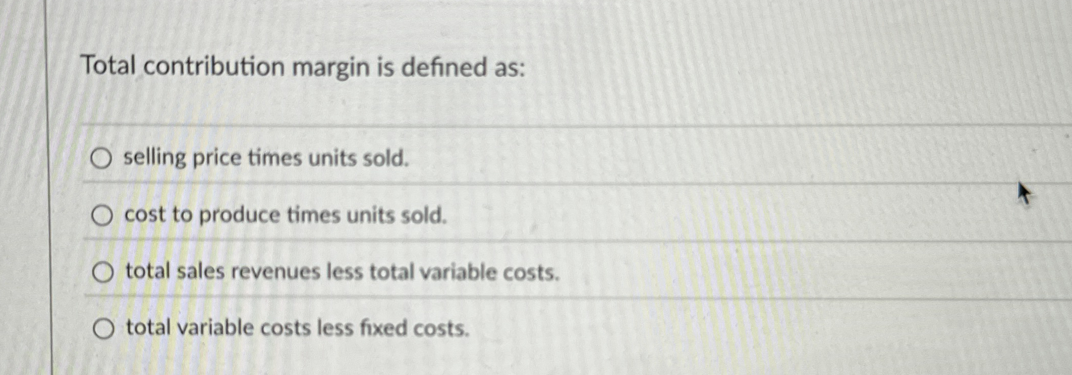 Solved Total contribution margin is defined as:selling price | Chegg.com