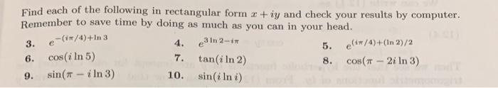 Solved Find each of the following in rectangular form x+iy | Chegg.com