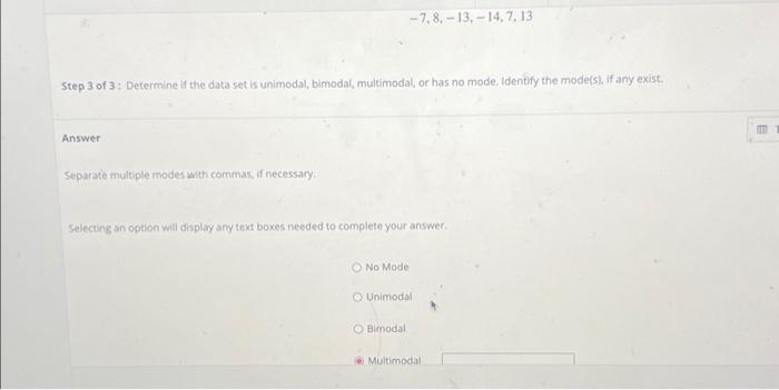 Solved Step 3 of 3: Determine if the data set is unimodal, | Chegg.com