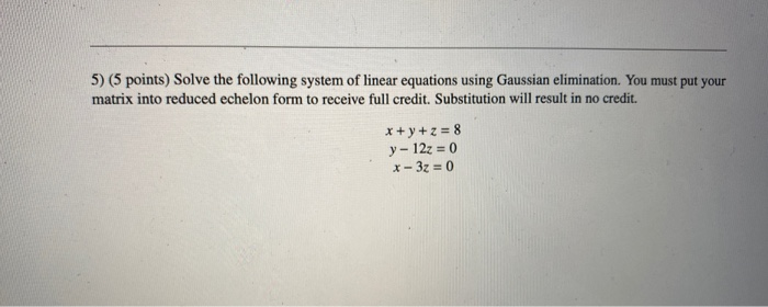 Solved 5) (5 points) Solve the following system of linear | Chegg.com