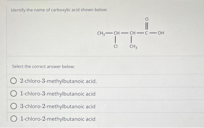 Solved Identify the name of carboxylic acid shown below: | Chegg.com