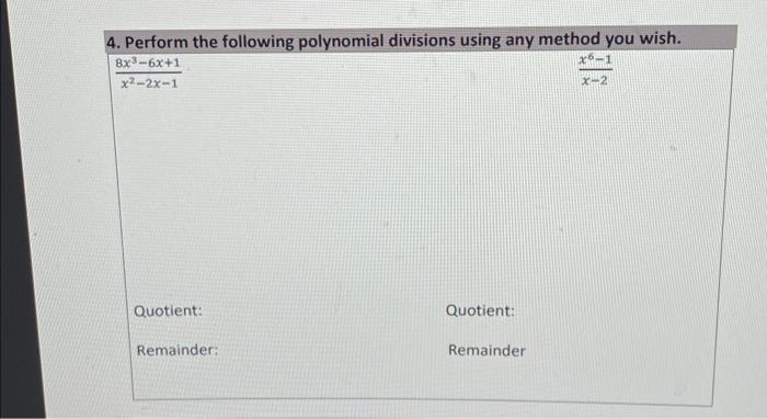 Solved 4. Perform the following polynomial divisions using | Chegg.com