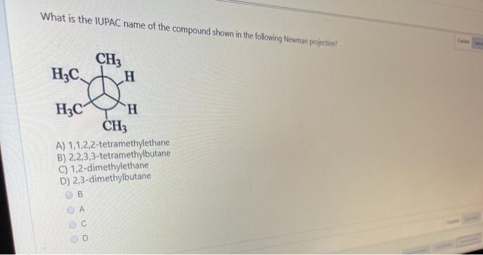 Solved What is the IUPAC name of the compound shown in the | Chegg.com
