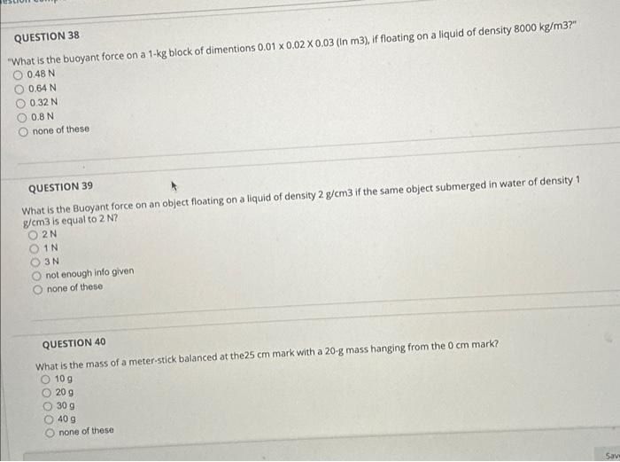 Solved QUESTION 38 "What is the buoyant force on a 1- kg | Chegg.com