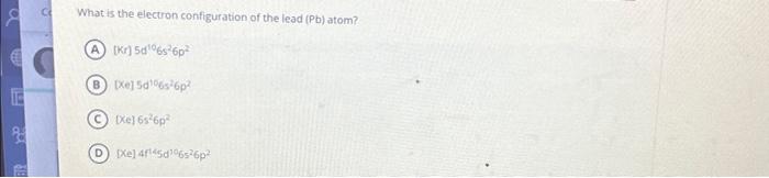Solved What is the electron configuration of the lead (Pb) | Chegg.com