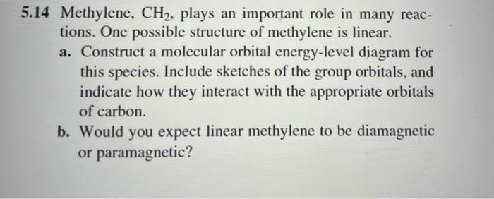 Solved 5.14 Methylene, CH2, plays an important role in many | Chegg.com
