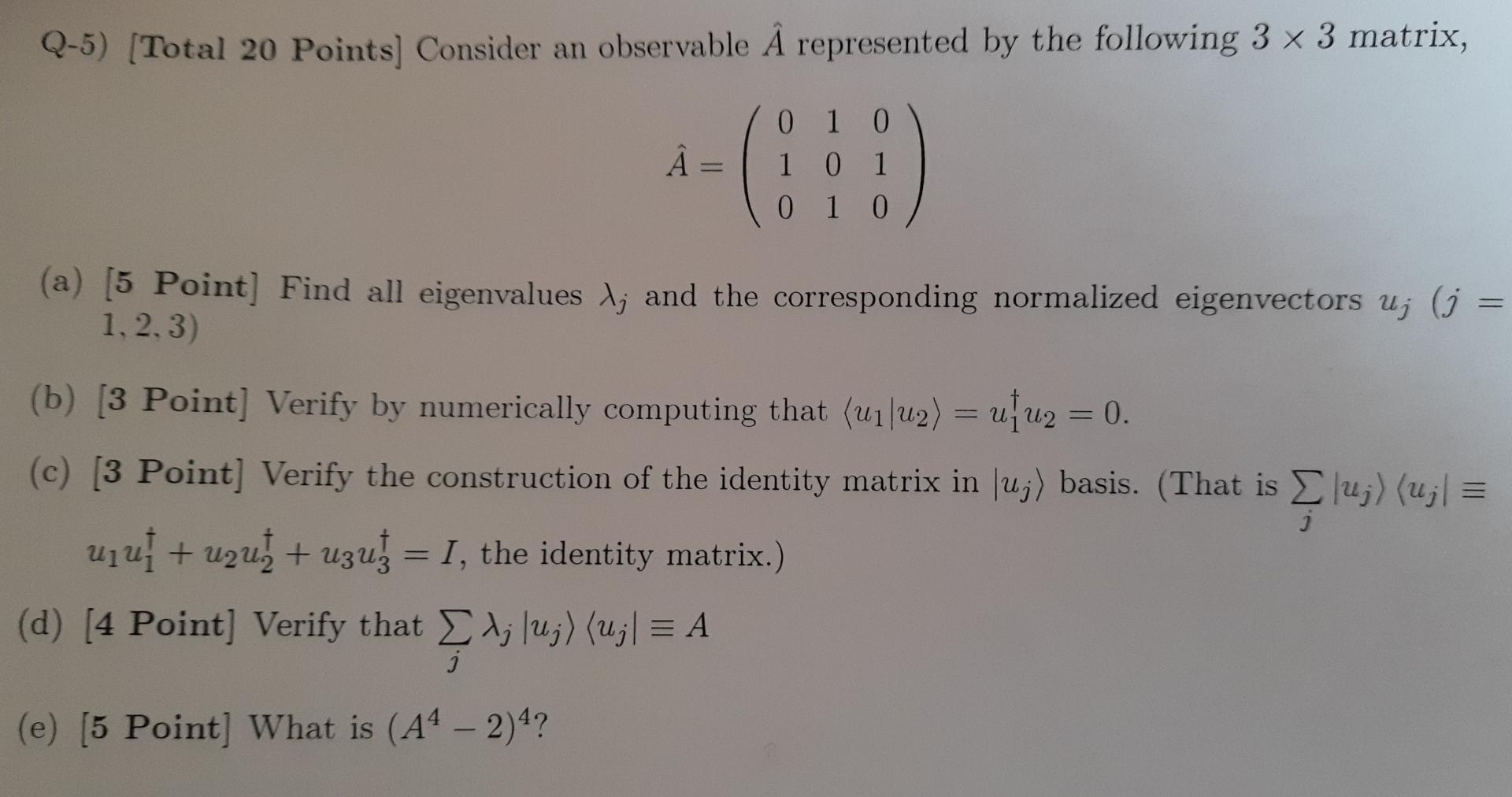 Solved Q-5) (Total 20 Points) Consider an observable Å | Chegg.com
